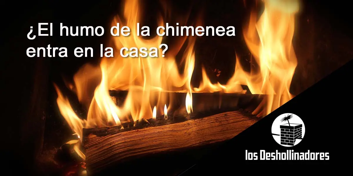 ¿por qué se devuelve el humo de una chimenea? información para ...